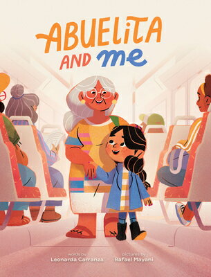 ABUELITA & ME Leonarda Carranza Rafael Mayani ANNICK PR2024 Paperback English ISBN：9781773216096 洋書 Books for kids（児童書） ...