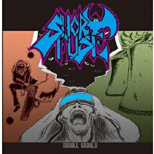 SHORTFUSEスモール ワールド 発売日：2011年06月08日 SMALL WORLD JAN：4988044616097 METー4 METRO DRIVE RECORDS (株)ディスクユニオン [Disc1] 『SMALL WO...