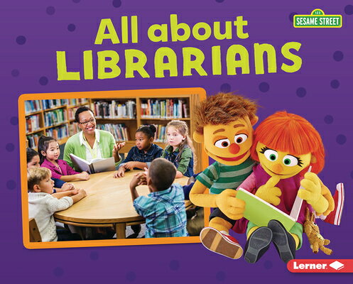 ALL ABT LIBRARIANS Sesame Street (R) Loves Community Helpers Brianna Kaiser LERNER PUBN2022 Library　Binding English ISBN...