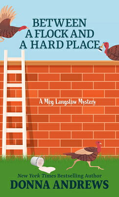 BETWEEN A FLOCK & A HARD PLACE Meg Langslow Mystery Donna Andrews THORNDIKE PR2024 Library　Binding English ISBN：97814205...