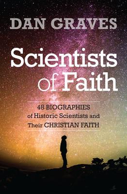 SCIENTISTS OF FAITH Dan Graves KREGEL PUBN2018 Paperback English ISBN：9780825446108 洋書 Fiction & Literature（小説＆文芸） Biogr...