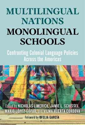 MULTILINGUAL NATIONS MONOLINGU Nicholas Limerick Jamie L. Schissel Mario LpezーGopar TEACHERS COLLEGE PR2024 Paperback En...