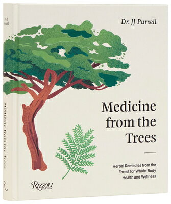 MEDICINE FROM THE TREES Jj Pursell RIZZOLI2026 Hardcover English ISBN：9780847876112 洋書 Family life & Comics（生活＆コミック） Hea...