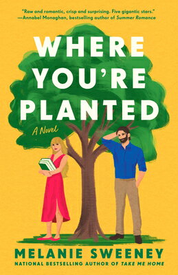 WHERE YOURE PLANTED Melanie Sweeney G P PUTNAM SONS2025 Paperback English ISBN：9780593716113 洋書 Fiction & Literature（小説＆...