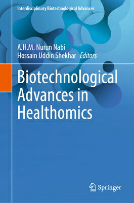 BIOTECHNOLOGICAL ADVANCES IN H Interdisciplinary Biotechnological Advances A. H. M. Nurun Nabi Hossain Uddin Shekhar SPR...