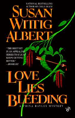 LOVE LIES BLEEDING China Bayles Mystery Susan Wittig Albert BERKLEY BOOKS1998 Mass　Market　Paperbound English ISBN：978042...