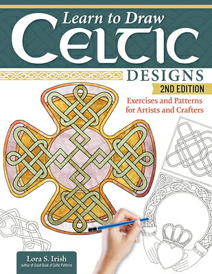 LEARN TO DRAW CELTIC DESIGNS 2 Lora S. Irish FOX CHAPEL PUB CO INC2026 Paperback English ISBN：9781497106116 洋書 Art & Ent...