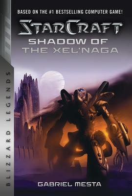 STARCRAFT SHADOW OF THE XELNAG Gabriel Mesta BLIZZARD ENTERTAINMENT2020 Paperback English ISBN：9781950366118 洋書 Fiction ...