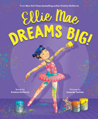 ELLIE MAE DREAMS BIG Kristina McMorris Amanda Yoshida SOURCEBOOKS JABBERWOCKY2024 Hardcover English ISBN：9781728256122 洋...