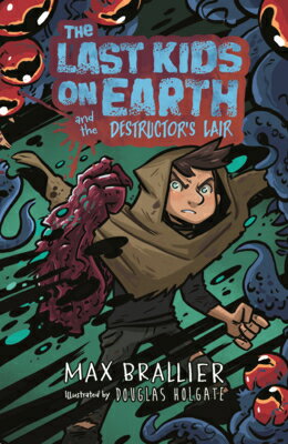 LAST KIDS ON EARTH & THE DESTR Last Kids on Earth Max Brallier Douglas Holgate BOUND TO STAY BOUND2025 Prebound English ...
