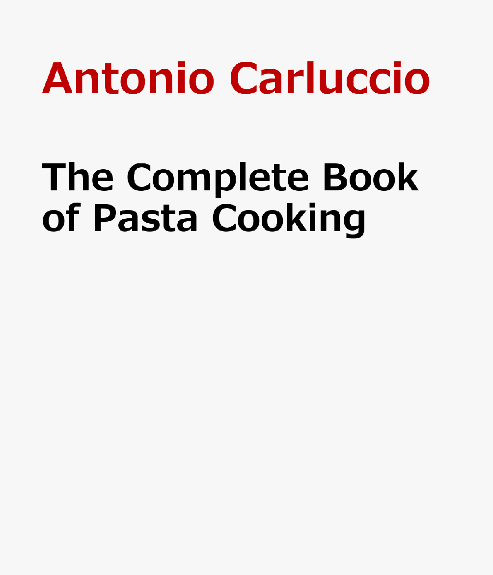 CHIーTHE COMP BK OF PASTA COOKI Antonio Carluccio MA KE BO LUO2022 Paperback Chinese ISBN：9786267156124 洋書 Family life & ...
