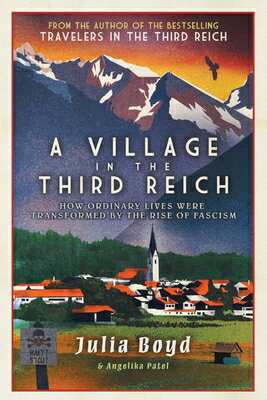VILLAGE IN THE 3RD REICH Julia Boyd Angelika Patel PEGASUS BOOKS2024 Paperback English ISBN：9781639366132 洋書 Social Scie...