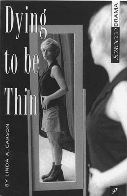 DYING TO BE THIN Linda A. Carson Barbara Crook SCIROCCO DRAMA1998 Paperback English ISBN：9780969726135 洋書 Art & Entertai...