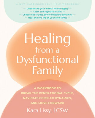 HEALING FROM A DYSFUNCTIONAL F Kara Lissy NEW HARBINGER PUBN2026 Paperback English ISBN：9781648486135 洋書 Business & Self...