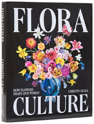 FLORA CULTURE Christin Geall RIZZOLI2026 Hardcover English ISBN：9780847876136 洋書 Family life & Comics（生活＆コミック） Gardening