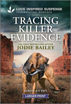 TRACING KILLER EVIDENCE ーLP OR Dakota Kー9 Unit Jodie Bailey HARLEQUIN SALES CORP2025 Mass　Market　Paperbound Original Eng...