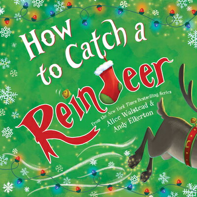 HT CATCH A REINDEER How to Catch Alice Walstead Andy Elkerton SOURCEBOOKS WONDERLAND2022 Hardcover English ISBN：97817282...