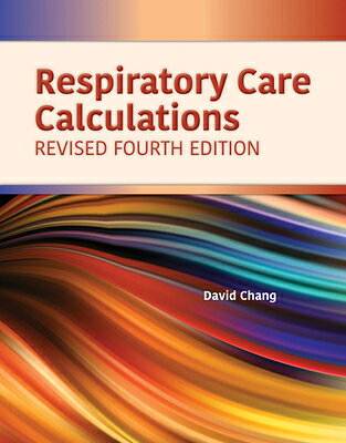 RESPIRATORY CARE CALCULATIONS David W. Chang JONES & BARTLETT PUB INC2019 Paperback English ISBN：9781284196139 洋書 Comput...