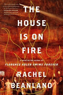 HOUSE IS ON FIRE Rachel Beanland SIMON & SCHUSTER2023 Hardcover English ISBN：9781982186142 洋書 Fiction & Literature（小説＆文芸...