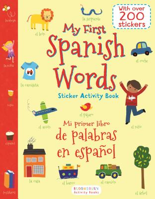 MY 1ST SPANISH WORDS STICKER A Lesley Grainger BLOOMSBURY2018 Paperback English ISBN：9781681196145 洋書 Books for kids（児童書...