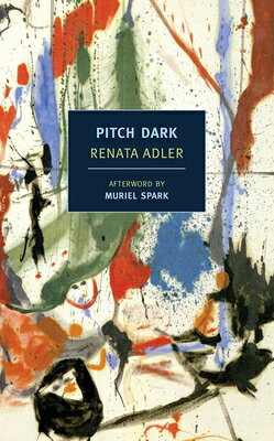 PITCH DARK Nyrb Classics Renata Adler Muriel Spark NEW YORK REVIEW OF BOOKS2013 Paperback English ISBN：9781590176146 洋書 ...