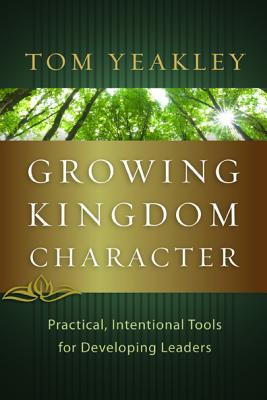 GROWING KINGDOM CHARACTER Tom Yeakley NAV PR2011 Paperback English ISBN：9781615216147 洋書 Social Science（社会科学） Religion