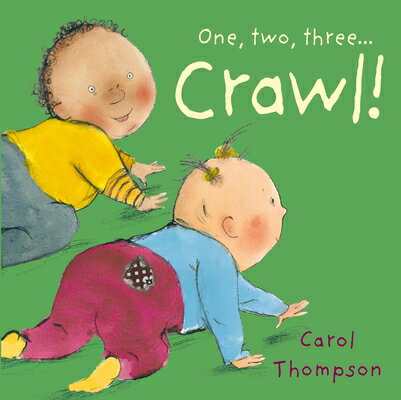 CRAWLーBOARD Little Movers Carol Thompson Carol Thompson CHILDS PLAY2013 Board　Books English ISBN：9781846436147 洋書 Books ...