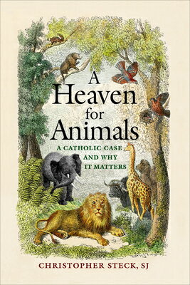 HEAVEN FOR ANIMALS Christopher Steck GEORGETOWN UNIV PR2025 Paperback English ISBN：9781647126148 洋書 Social Science（社会科学）...