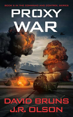PROXY WAR Command and Control David Bruns J. R. Olson SEVERN RIVER PUB2025 Paperback English ISBN：9781648756153 洋書 Ficti...