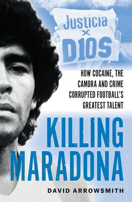 KILLING MARADONA David Arrowsmith CASSELL ACADEMIC2026 Hardcover English ISBN：9781788406154 洋書 Fiction & Literature（小説＆文...