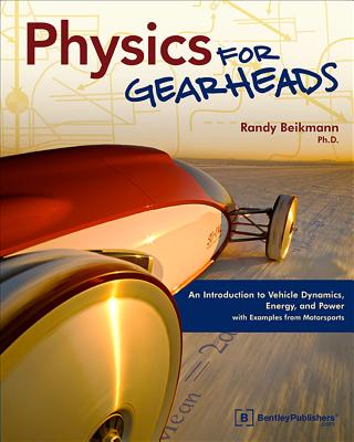 PHYSICS FOR GEARHEADS Randy Beikmann ROBERT BENTLEY INC2015 Paperback English ISBN：9780837616155 洋書 Computers & Science（...