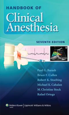 HANDBK OF CLINICAL ANESTHESIA Paul G. Barash Bruce F. Cullen Robert K. Stoelting LIPPINCOTT RAVEN2013 Paperback English ...