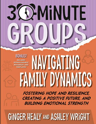 30ーMIN GROUPS NAVIGATING FAMIL 30ーMinute Groups Ginger Healy Ashley Wright NATL CTR FOR YOUTH ISSUES2025 Paperback Engli...