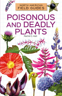 POISONOUS & DEADLY PLANTS North American Field Guides Set 2 Rachel C. Hart FIELD GUIDES2024 Library　Binding English ISBN...