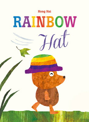 RAINBOW HAT Hong Hai Hong Hai CLAVIS PUB2021 Hardcover English ISBN：9781605376172 洋書 Books for kids（児童書） Juvenile Fiction