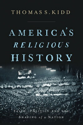 AMER RELIGIOUS HIST Thomas S. Kidd ZONDERVAN2019 Hardcover English ISBN：9780310586173 洋書 Social Science（社会科学） Religion