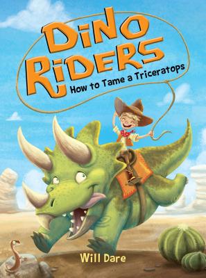 HT TAME A TRICERATOPS Dino Riders Will Dare Mariano Epelbaum SOURCEBOOKS JABBERWOCKY2017 Paperback English ISBN：97814926...