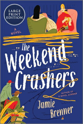 WEEKEND CRASHERS ーLP ORIGINAL/ Jamie Brenner PARK ROW BOOKS2025 Paperback Original English ISBN：9780778306177 洋書 Fiction...