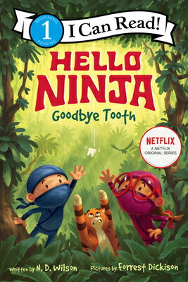 HELLO NINJA GOODBYE TOOTH M/TV I Can Read Level 1 N. D. Wilson Forrest Dickison HARPERCOLLINS2021 Hardcover English ISBN...