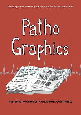 PATHOGRAPHICS Graphic Medicine Susan Merrill Squier Irmela Marei KrgerーFrhoff PENN ST UNIV PR2020 Paperback English ISBN...