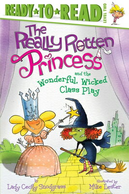 REALLY ROTTEN PRINCESS & THE W Really Rotten Princess Lady Cecily Snodgrass Mike Lester SIMON SPOTLIGHT2022 Hardcover En...