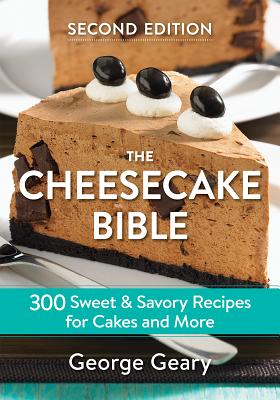 CHEESECAKE BIBLE 2/E George Geary ROBERT ROSE INC2018 Paperback English ISBN：9780778806189 洋書 Family life & Comics（生活＆コミ...