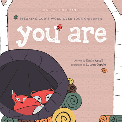 YOU ARE Generation Claimed Emily Assell Lauren Copple TYNDALE HOUSE PUBL2018 Board　Books English ISBN：9781496436191 洋書 B...