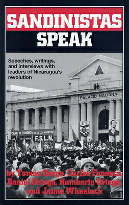 SANDINISTAS SPEAK Carlos Fonseca Daniel Ortega PATHFINDER PR1982 Paperback English ISBN：9780873486194 洋書 Social Science（...