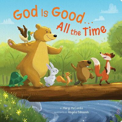 GOD IS GOODALL THE TIME Margi McCombs Angela Edmonds LITTLE SHEPHERD BOOKS2025 Board　Books English ISBN：9798225026196 洋書...