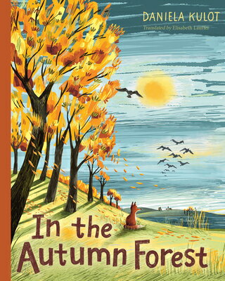 IN THE AUTUMN FOREST Daniela Kulot Daniela Kulot Elisabeth Lauffer CHARLESBRIDGE PUB2025 Hardcover English ISBN：97816235...
