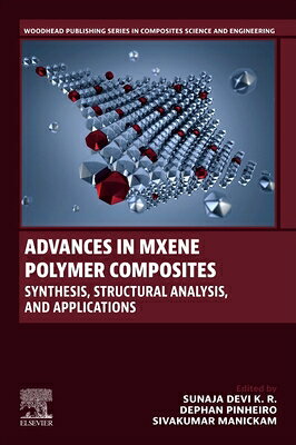 ADVANCES IN MXENEーPOLYMER COMP Woodhead Publishing Composites Science and Engineering Kalathiparambil Rajendra Pai Sunaj...