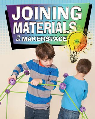 JOINING MATERIALS IN MY MAKERS Rebecca Sjonger CRABTREE PUB2018 Library　Binding English ISBN：9780778746201 洋書 Books for ...
