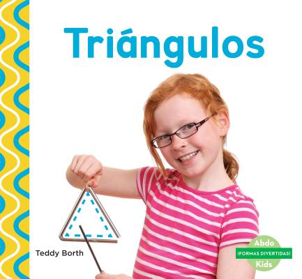 SPAーTRIANGULOS (TRIANGLES) Formas Divertidas! (Shapes Are Fun! ) Teddy Borth ABDO KIDS2016 Library　Binding Spanish ISBN：...