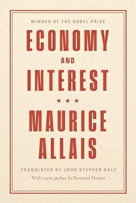 ECONOMY & INTEREST Maurice Allais John Stephen Daly Bertrand Munier UNIV OF CHICAGO PR2024 Hardcover English ISBN：978022...